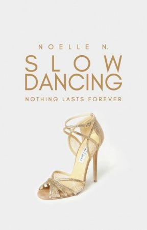 Slow Dancing by Noelle N. | Goodreads