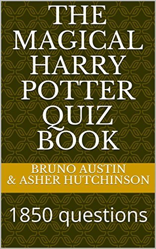 The Magical Harry Potter Quiz Book: 1850 Questions by Bruno Austin | Goodreads