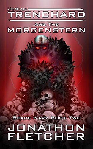 Josiah Trenchard and the Morgenstern by Jonathon Fletcher | Goodreads