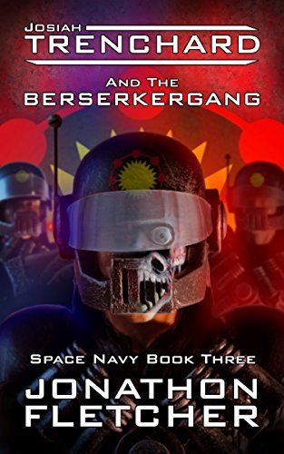 Josiah Trenchard and the Berserkergang by Jonathon Fletcher | Goodreads