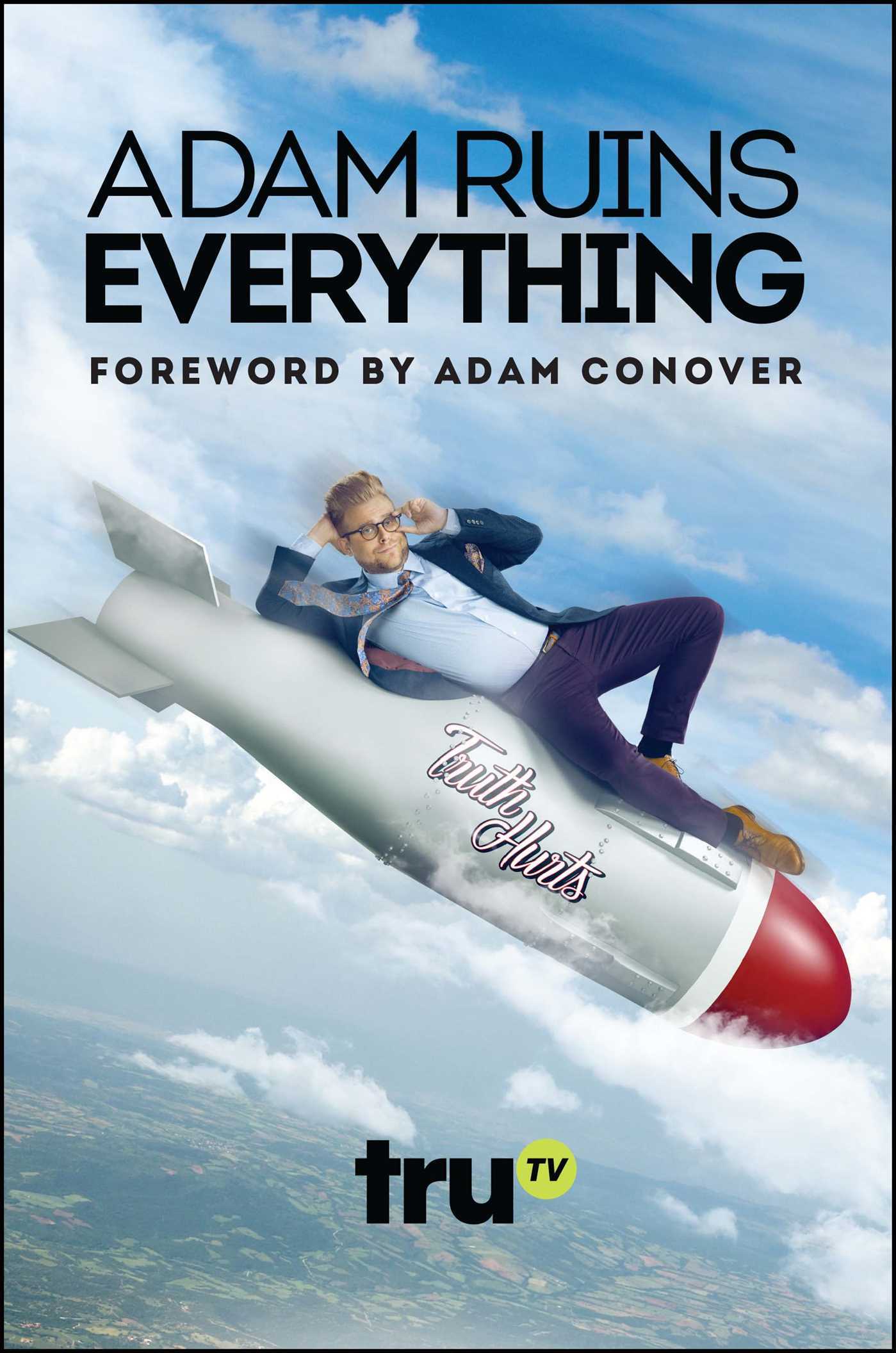 Adam Ruins Everything by Adam Ruins Everything | Goodreads
