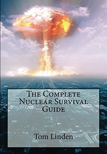 The Complete Nuclear Survival Guide by Tom Linden | Goodreads
