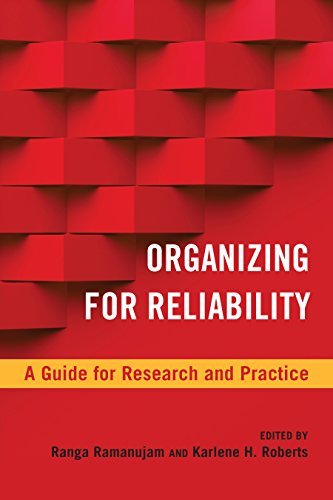 Organizing for Reliability: A Guide for Research and Practice by Ranga ...