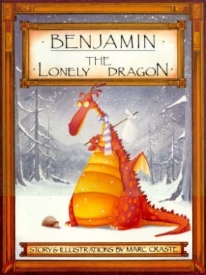 Benjamin the Lonely Dragon by Marc Craste | Goodreads