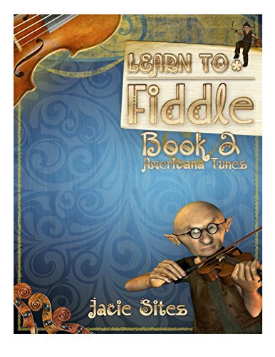 Learn to Fiddle Book 2: Simple American Fiddle Tunes for Beginners by ...