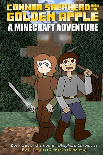 Connor Shepherd and the Golden Apple: A Minecraft Adventure by R ...
