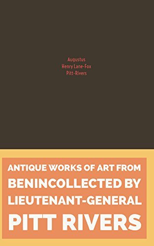 Antique Works of Art from Benin Collected by Lieutenant-General Pitt ...