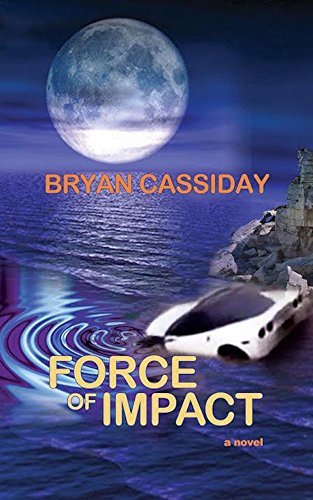 Force of Impact (Ethan Carr Thrillers Book 4) by Bryan Cassiday | Goodreads