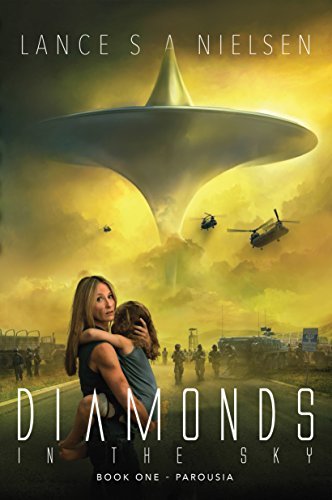 Diamonds in the Sky - Book One: Parousia by Lance S.A. Nielsen | Goodreads