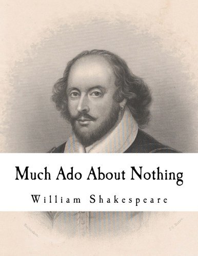 Much Ado About Nothing by William Shakespeare by William Shakespeare ...