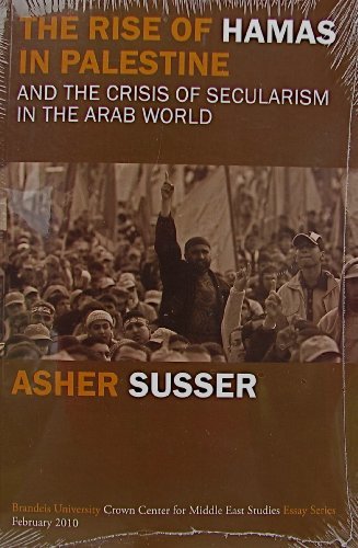 The Rise of Hamas in Palestine and the Crisis of Secularism in the Arab ...
