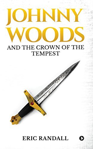 Johnny Woods and the Crown of the Tempest by Eric Randall | Goodreads