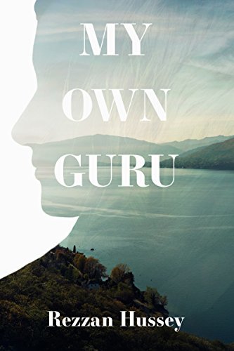 My Own Guru by Rezzan Hussey | Goodreads