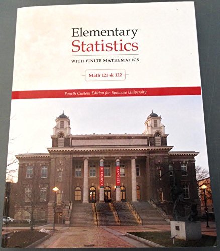 Elementary Statistics with Finite Mathematics (Math 121 &122) Fourth ...