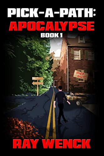 Pick-A-Path Apocalypse: How Will You Survive? by Ray Wenck | Goodreads
