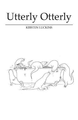 Utterly Otterly by Kirsten Luckins | Goodreads