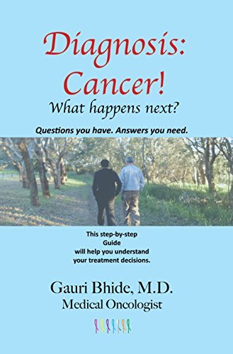 Diagnosis: Cancer!: What happens next? by Gauri Bhide | Goodreads