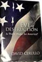 Eve of Destruction: Is There Hope for America? by David Cerullo | Goodreads