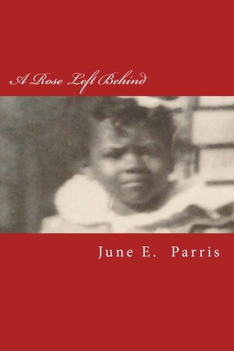 A Rose Left Behind by June E. Parris | Goodreads