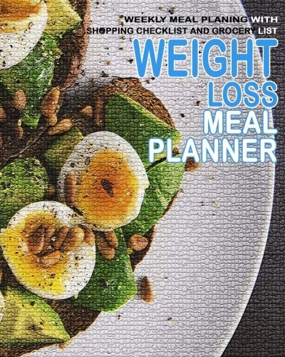 Weight Loss Meal Planner: Weekly Meal Planing with Shopping Checklist ...