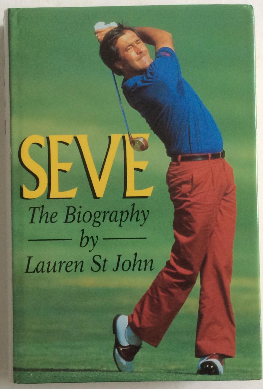Seve: the Biography by Lauren St. John | Goodreads