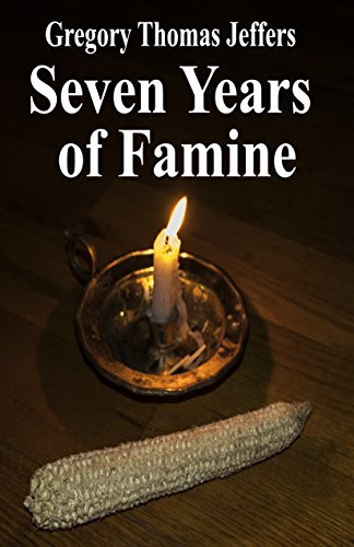 Seven Years of Famine by Gregory Jeffers | Goodreads