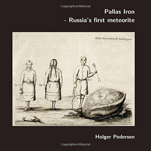 Pallas Iron: Russia's first meteorite. by Holger Pedersen | Goodreads