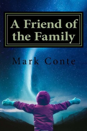 A Friend of the Family by Mark Conte | Goodreads