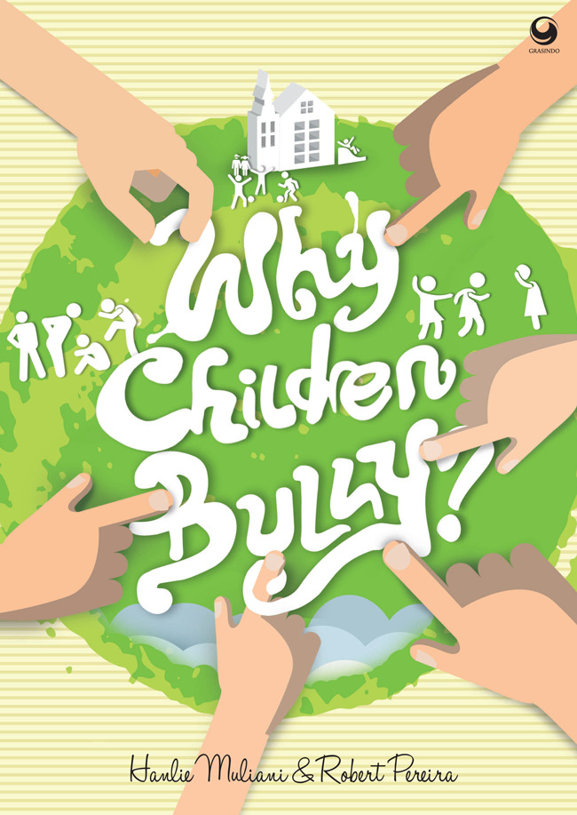 Why Children Bully? by Hanlie Muliani, M. Psi | Goodreads