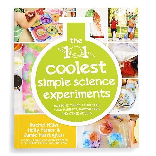 The 101 coolest simple science experiments by Rachel Miller | Goodreads