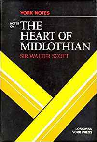 York Notes on Heart of Midlothian by Sir Walter Scott by A N Jeffares ...