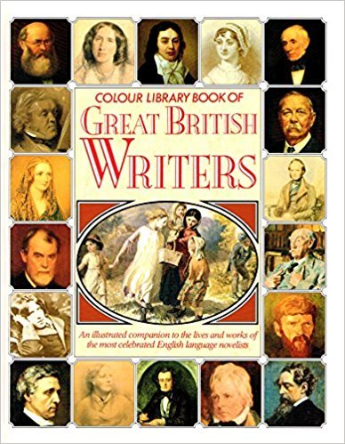 Colour Library Book of Great British Writers: An Illustrated Companion ...