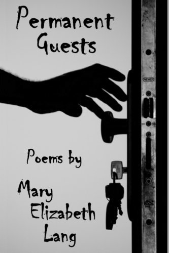 Permanent Guests: Poems by Mary Elizabeth Lang | Goodreads