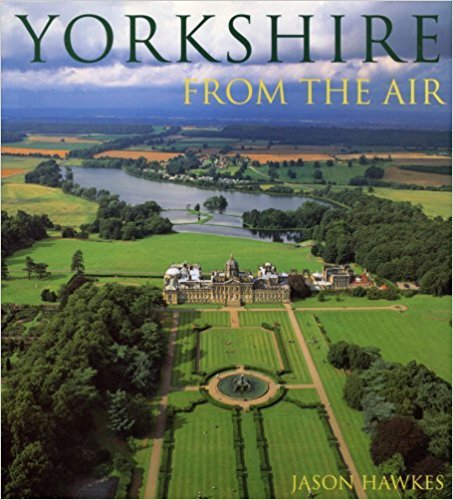 Yorkshire from the Air by Jason Hawkes | Goodreads