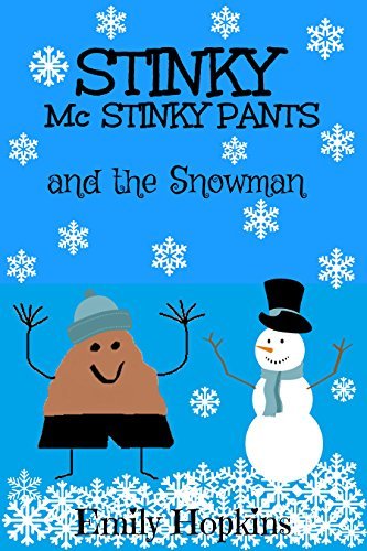 STINKY McSTINKY PANTS and the Snowman by Emily Hopkins | Goodreads