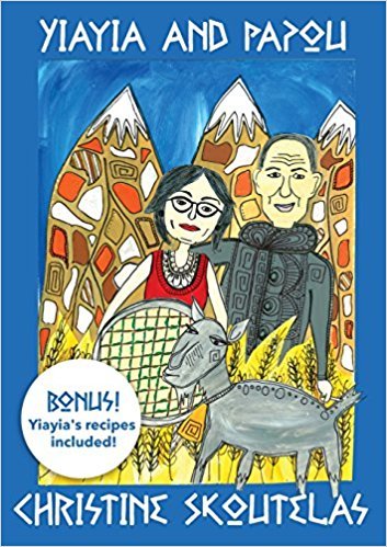 Yiayia and Papou by Christine Skoutelas | Goodreads