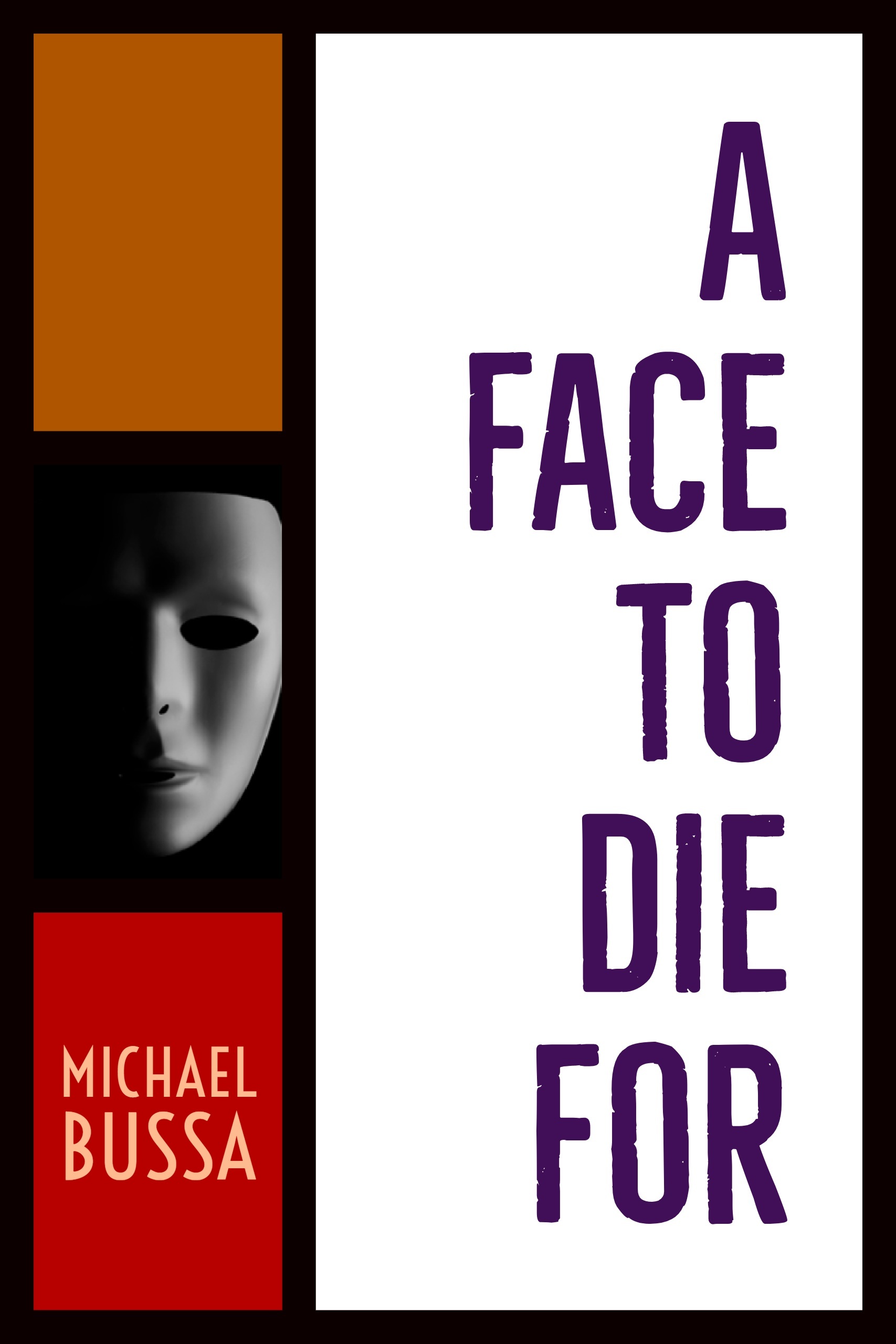 A Face to Die For by Michael Bussa | Goodreads