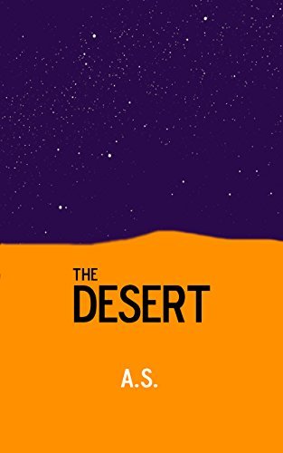 The Desert: A Novella by A.S. | Goodreads