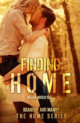 Finding Home (The Home Series) by Megan Nugen Isbell | Goodreads