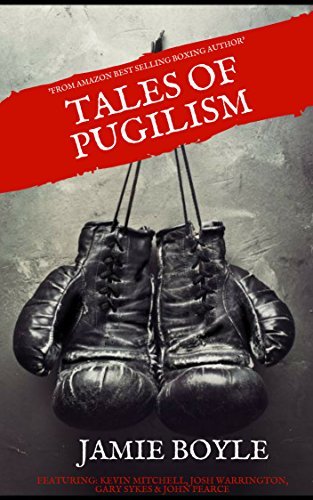 Tales of Pugilism by Jamie Boyle | Goodreads