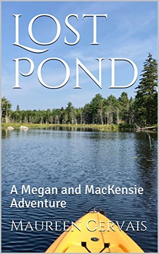 Lost Pond (Megan and MacKensie Adventures Book 1) by Maureen Gervais ...