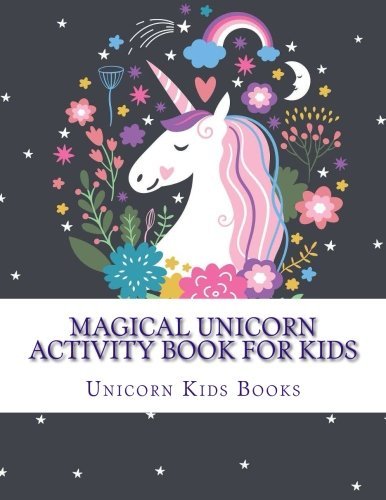 Magical Unicorn Activity Book For Kids: Fun Mazes, Dot to Dot, Coloring ...