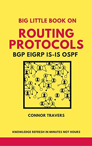 Big Little Book On Routing Protocols: BGP EIGRP IS-IS OSPF Refresh In ...