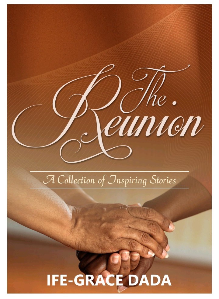 The Reunion by Ife-Grace Dada | Goodreads