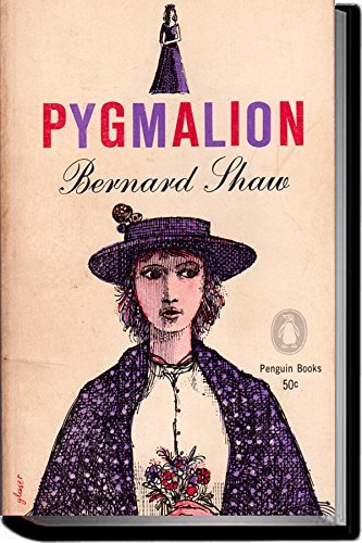Pygmalion (Annotated) by George Bernard Shaw | Goodreads