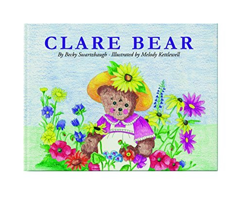Clare Bear by Becky Swartzbaugh | Goodreads