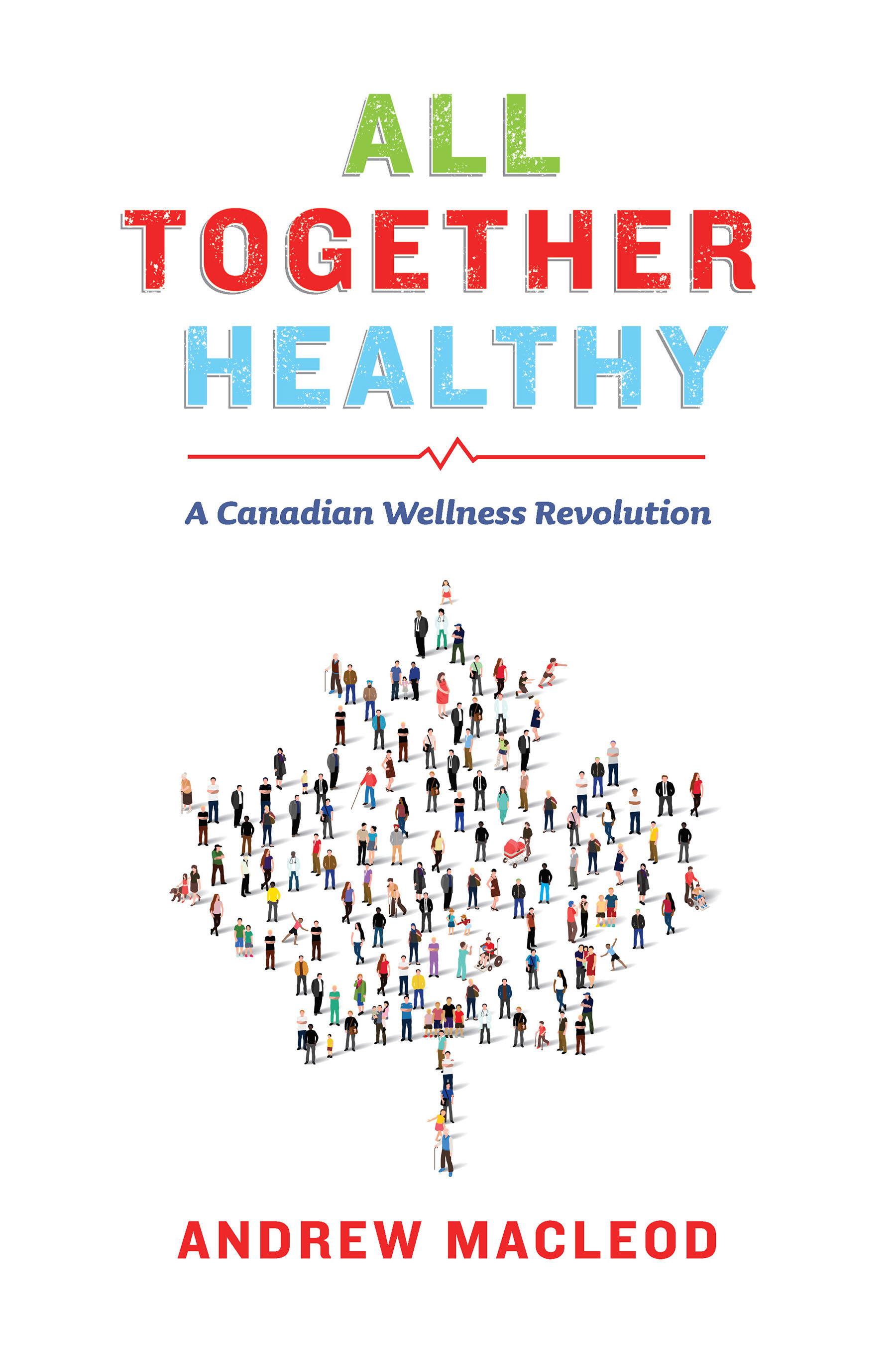 All Together Healthy by Andrew Macleod | Goodreads