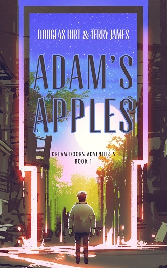 Adam's Apples (Dream Doors Adventures Book 1) by Douglas Hirt | Goodreads