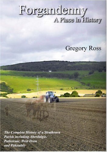 Forgandenny, a Place in History by Gregory Ross | Goodreads