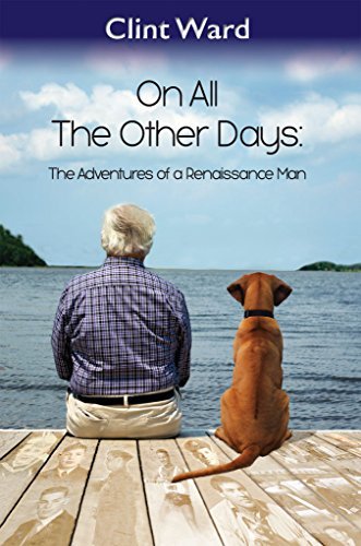 On All The Other Days: The Adventures of a Renaissance Man by Clint ...